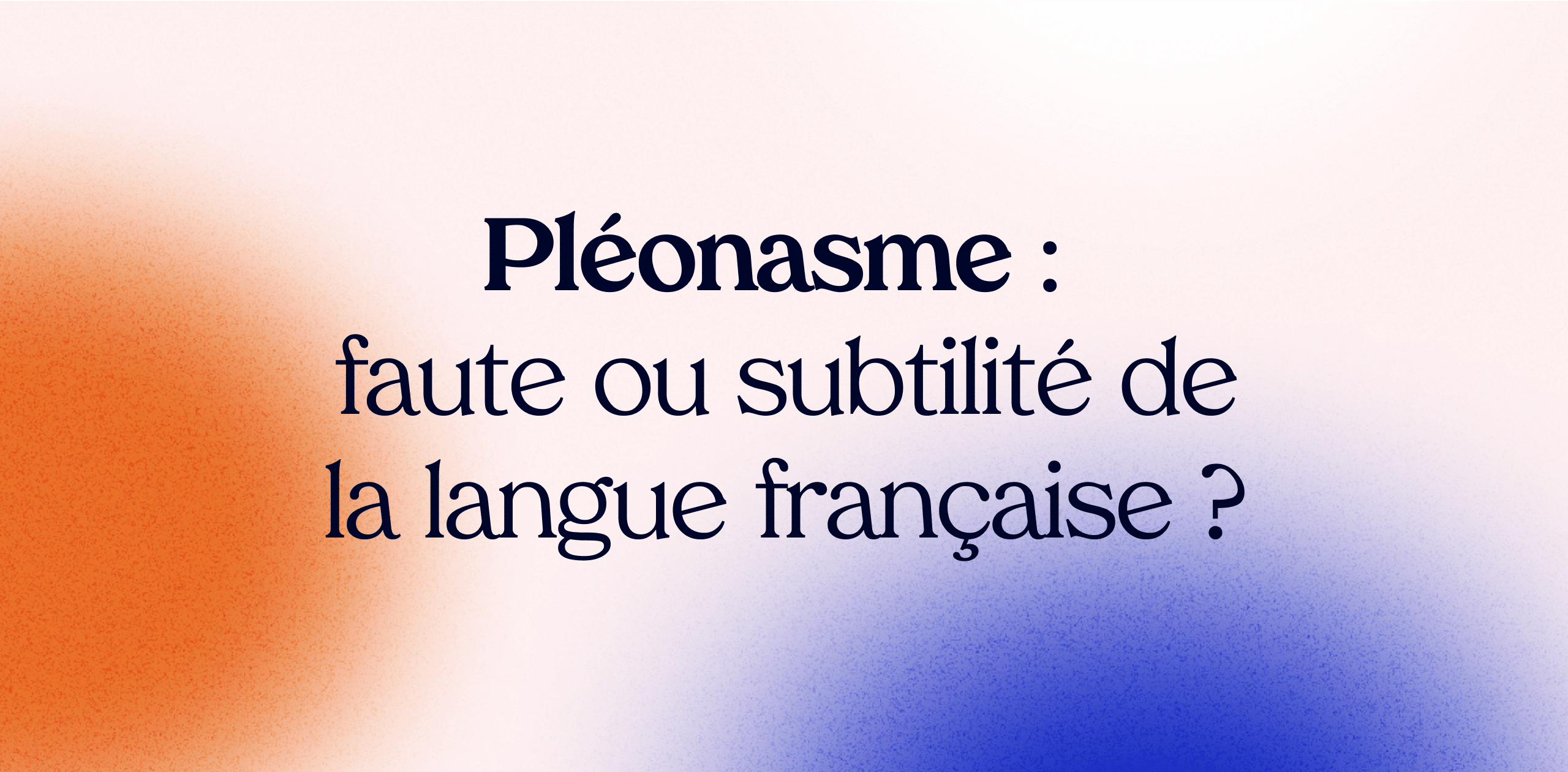 Pléonasme : définition simple et exemples d'utilisation • MerciApp